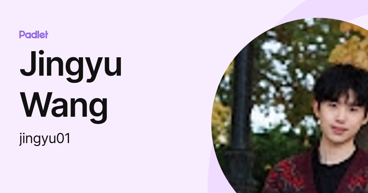 Jingyu Wang (jingyu01) profile | Padlet