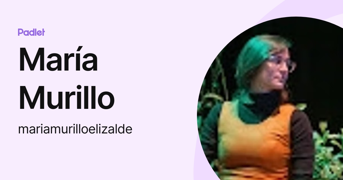 María Murillo (mariamurilloelizalde) profile | Padlet