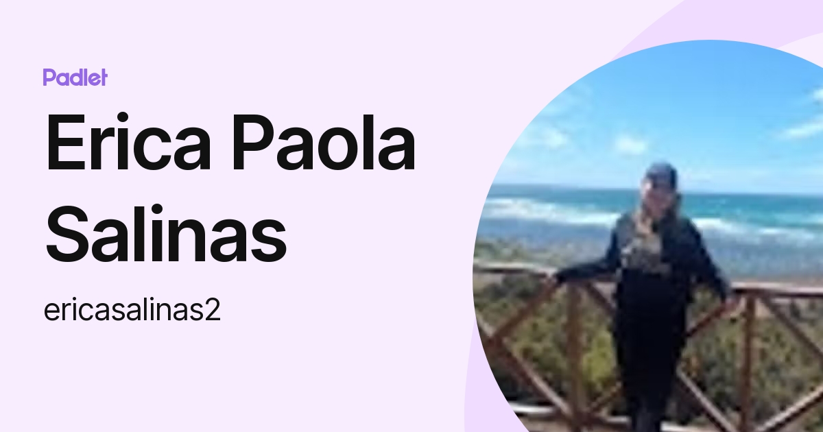 Erica Paola Salinas (ericasalinas2) profile | Padlet