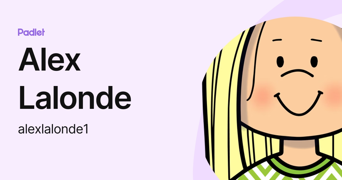 Profil de Alex Lalonde (alexlalonde1) | Padlet