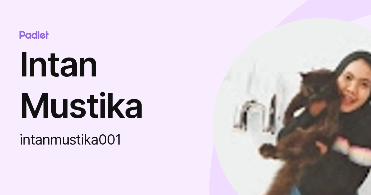 Intan Mustika (intanmustika001) profile | Padlet