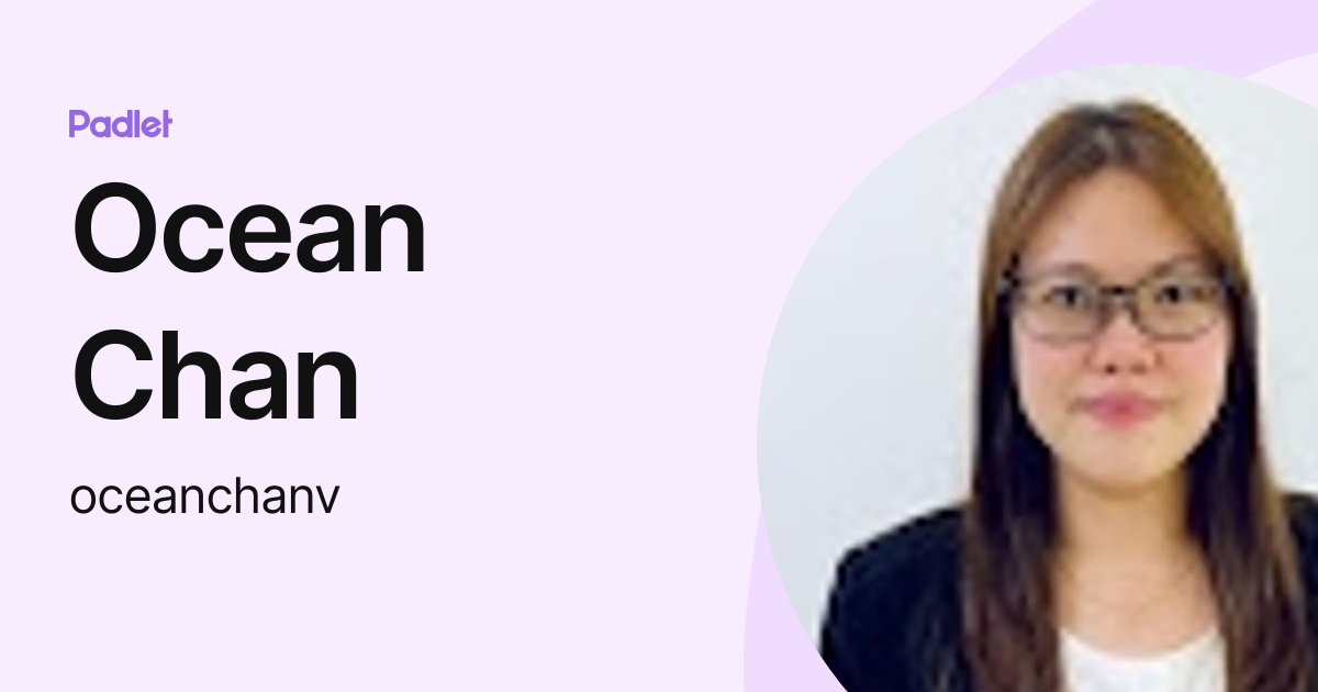 Ocean Chan (oceanchanv) profile | Padlet