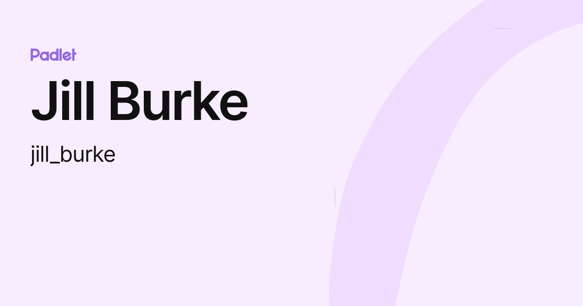 Jill Burke (jill_burke) profile | Padlet