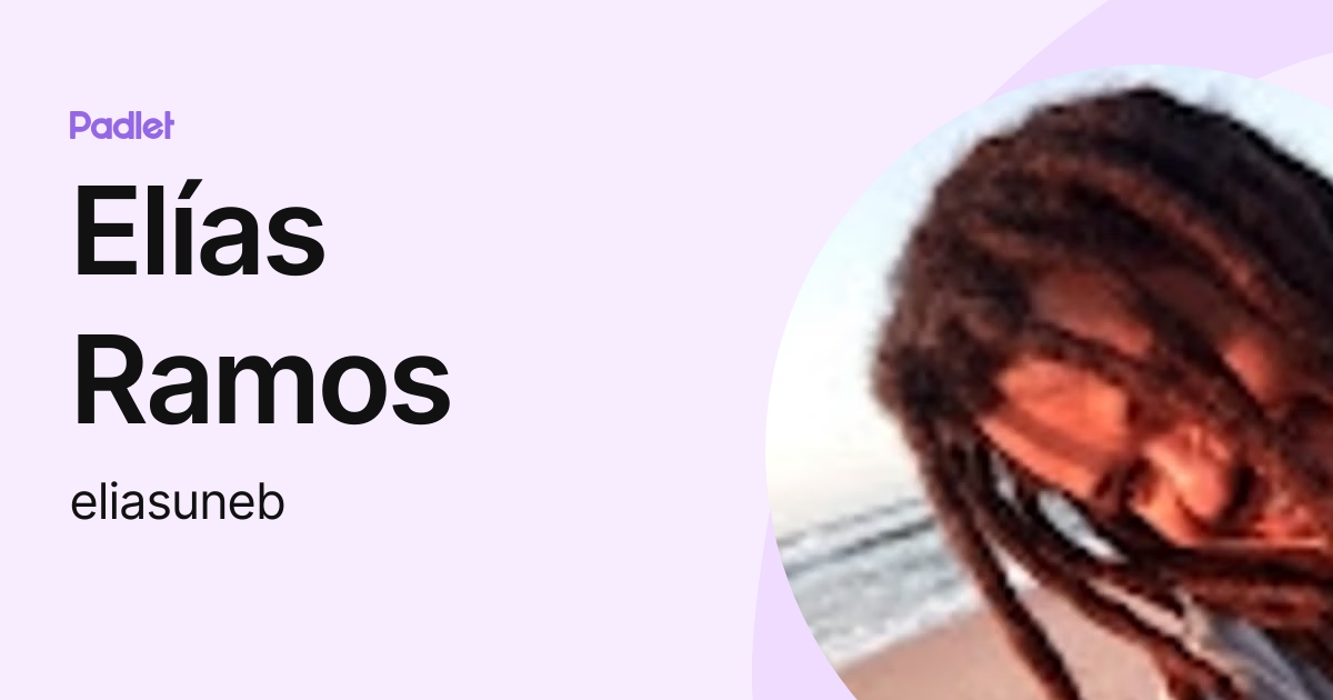 Elías Ramos (eliasuneb) profile | Padlet