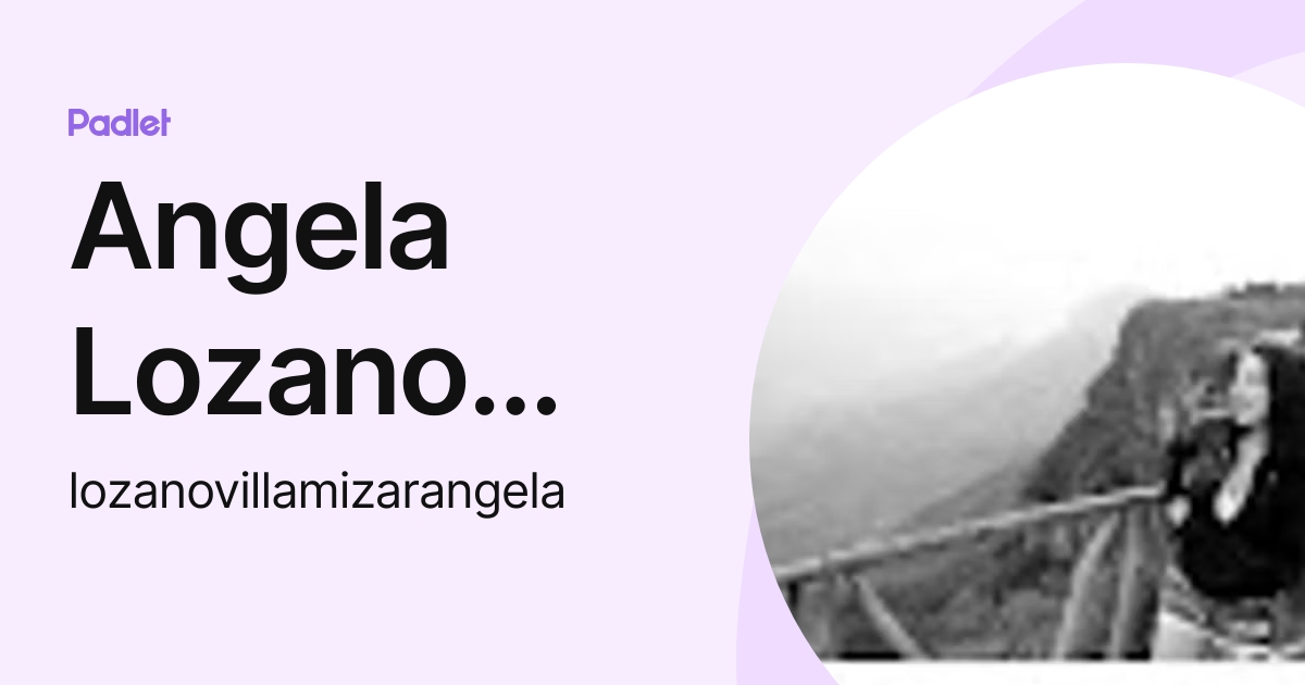 Angela Lozano villamizar (lozanovillamizarangela) profile | Padlet