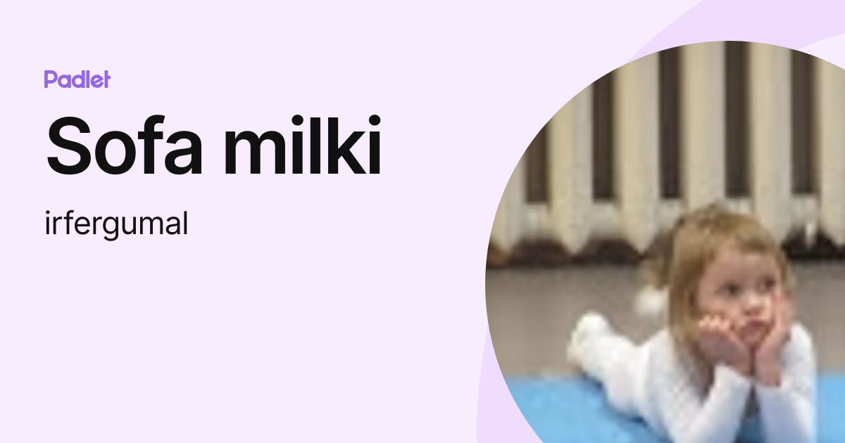 Sofa milki (irfergumal) profile | Padlet