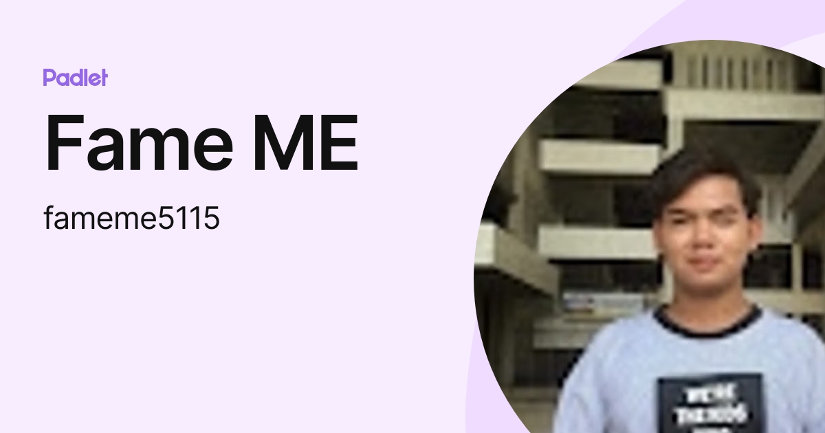 Fame Me Fameme5115 Profile Padlet