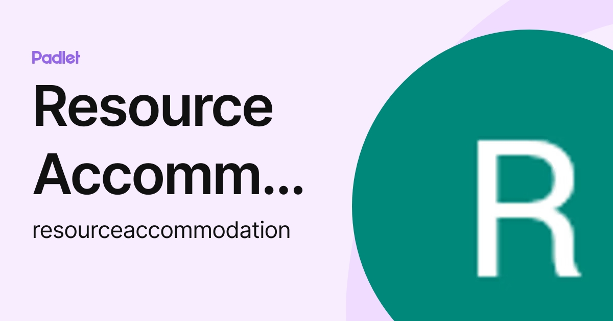 Resource Accommodation Management (resourceaccommodation) profile | Padlet