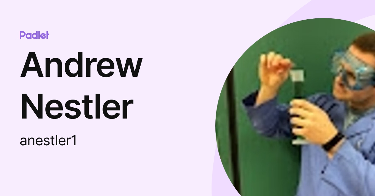 Andrew Nestler (anestler1) profile | Padlet