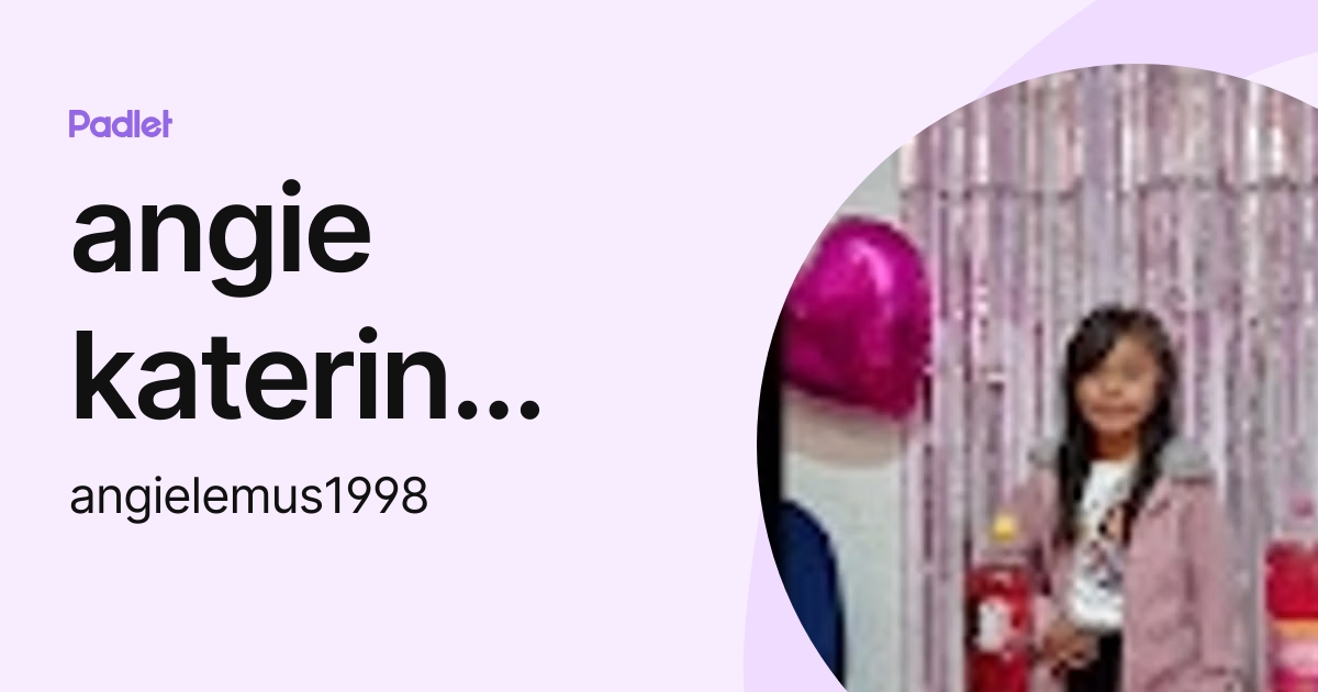 angie katerin lemus rivera (angielemus1998) profile | Padlet