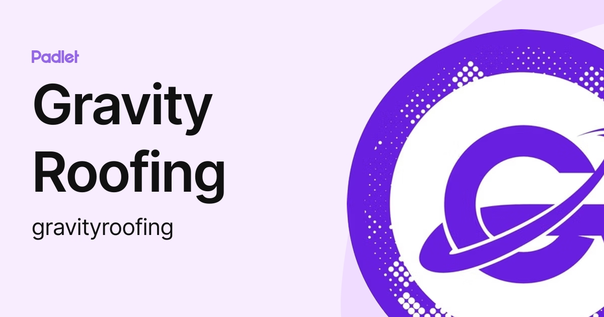 Gravity Roofing (gravityroofing) profile | Padlet