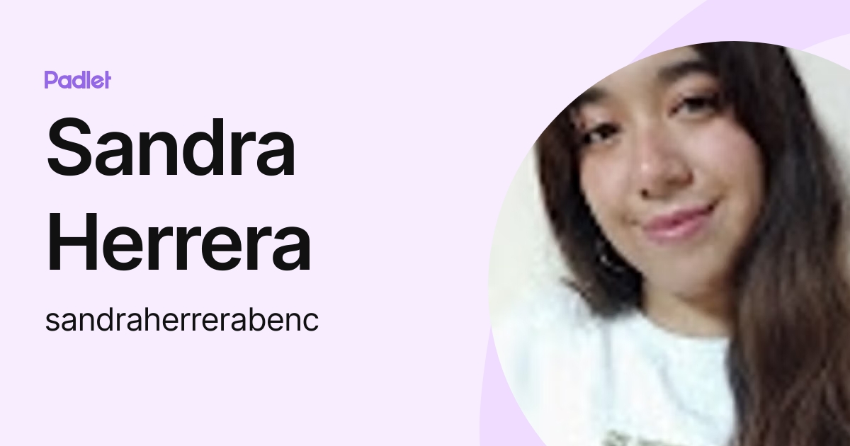 Sandra Herrera (sandraherrerabenc) profile | Padlet