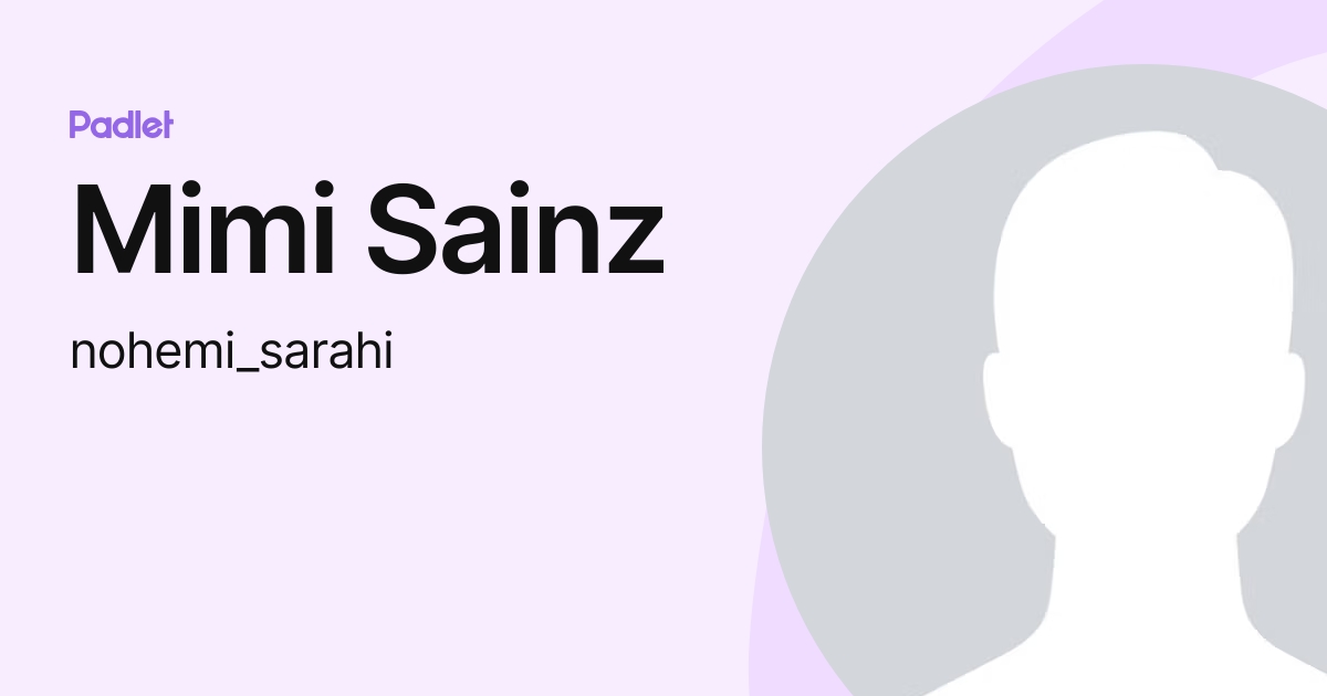 Mimi Sainz (nohemi_sarahi) profile | Padlet