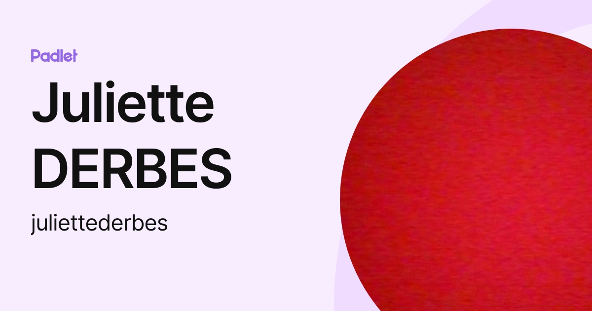 Juliette DERBES (juliettederbes) profile | Padlet