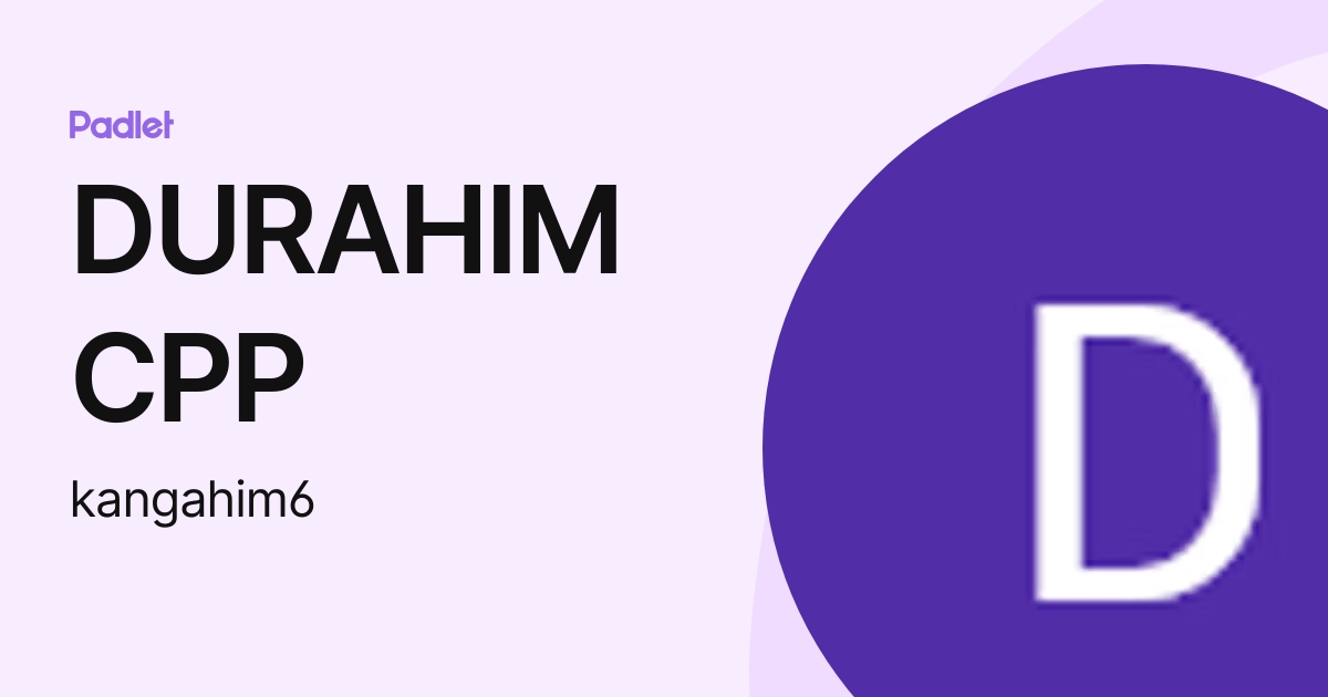 DURAHIM CPP (kangahim6) profile | Padlet