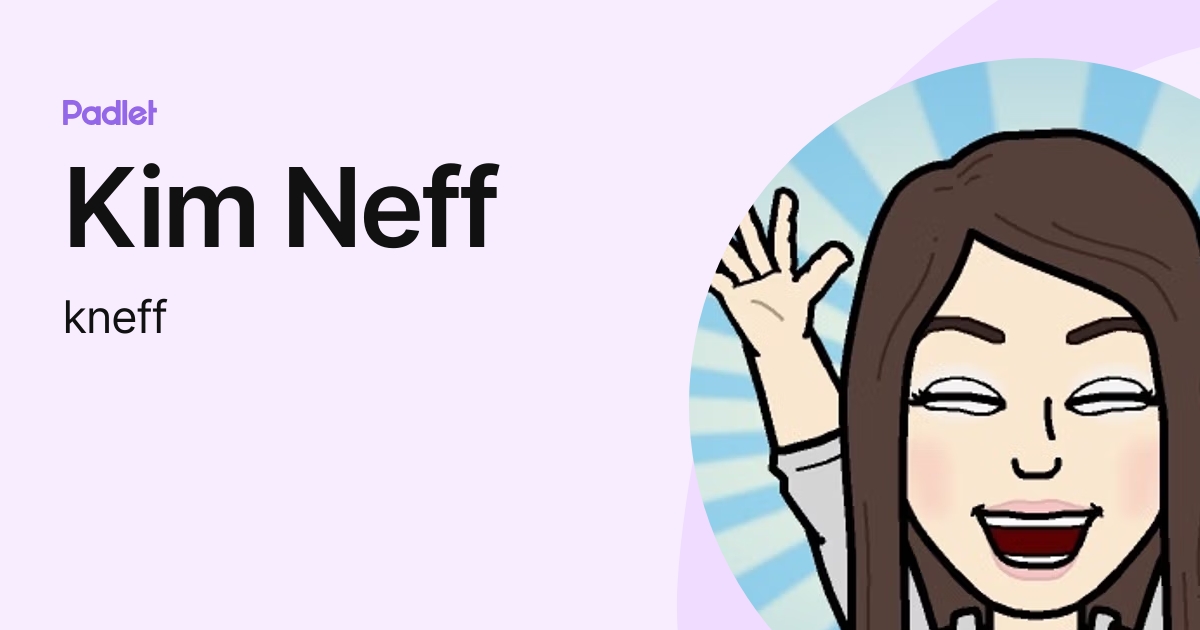 Kim Neff (kneff) profile | Padlet