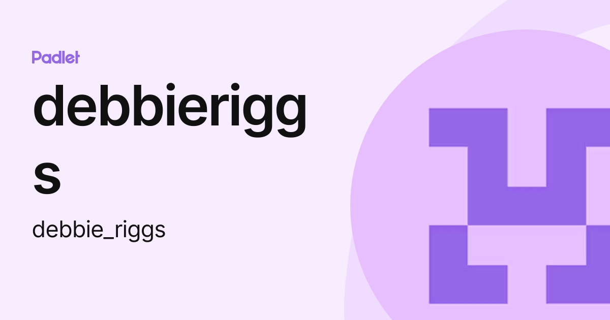 debbieriggs (debbie_riggs) profile | Padlet