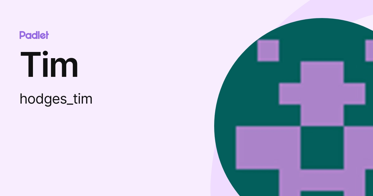 Tim (hodges_tim) profile | Padlet