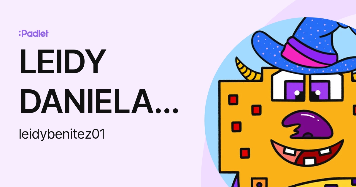 LEIDY DANIELA BENITEZ PANTOJA (leidybenitez01) profile | Padlet LEIDY DANIELA BENITEZ PANTOJA (leidybenitez01) profile | Padlet