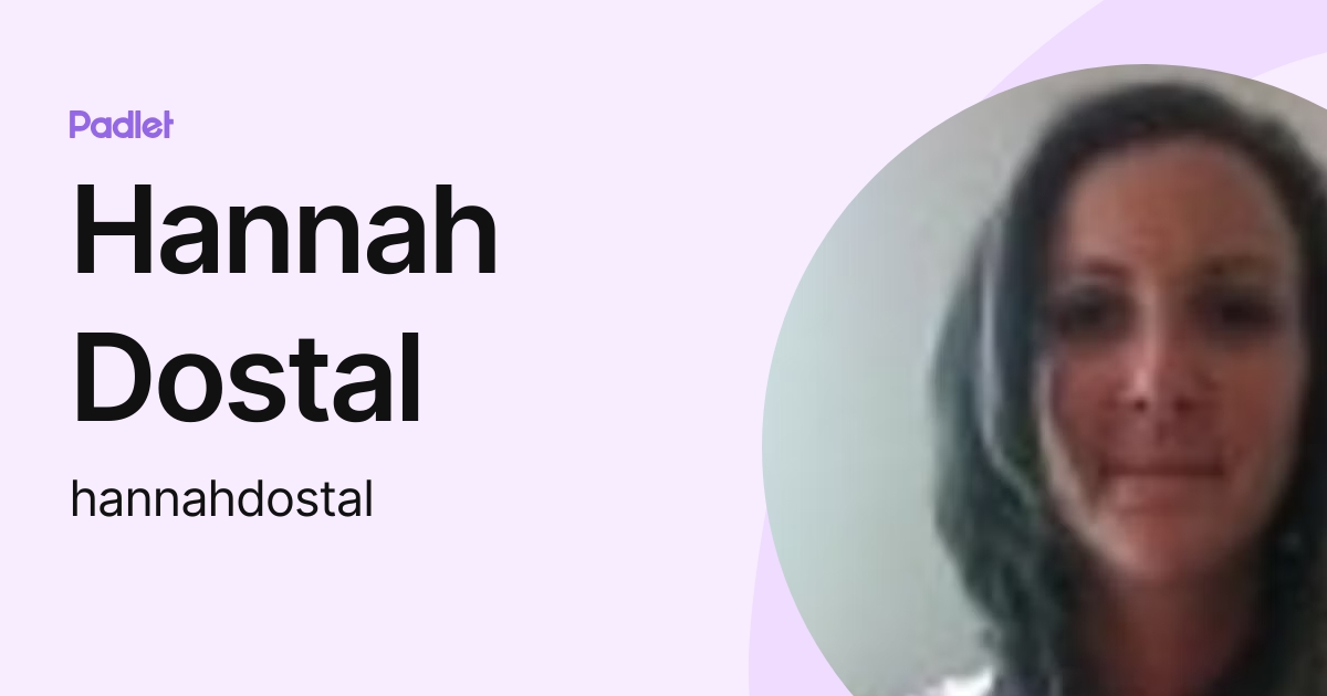 Hannah Dostal (hannahdostal) profile | Padlet