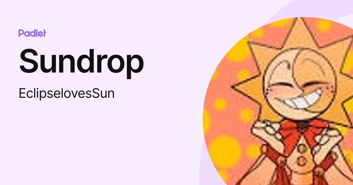 Sundrop (EclipselovesSun) profile | Padlet