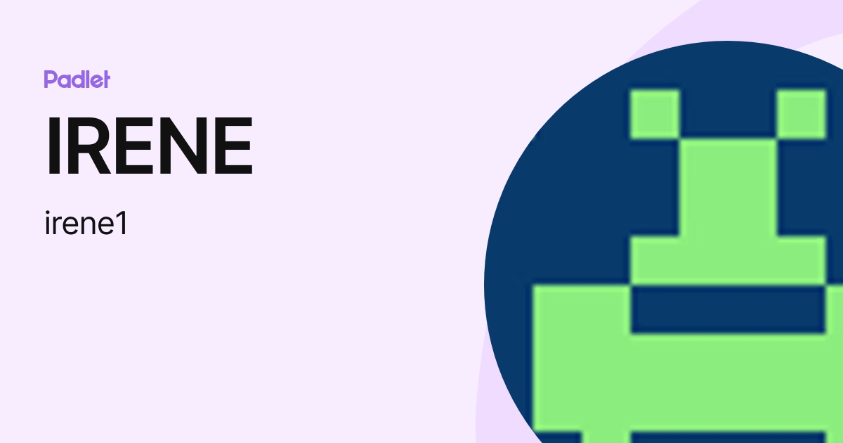 IRENE (irene1) profile | Padlet