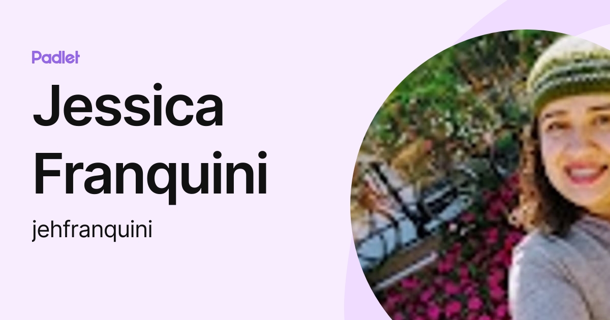Jessica Franquini (jehfranquini) profile | Padlet