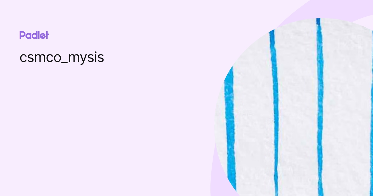 csmco_mysis profile | Padlet