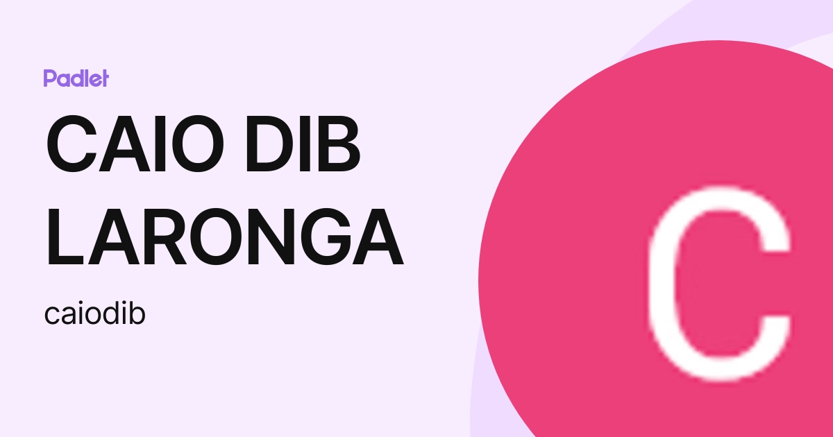 CAIO DIB LARONGA (caiodib) profile | Padlet
