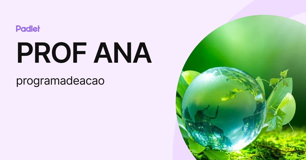 PROF ANA (programadeacao) profile | Padlet