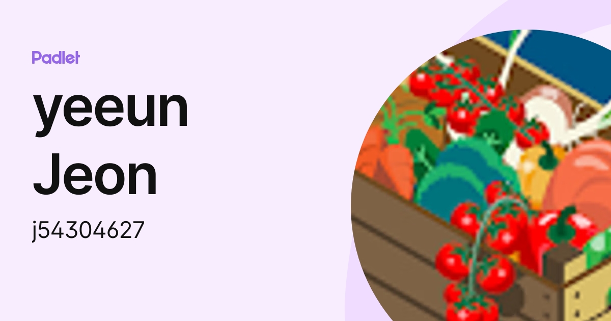 yeeun Jeon (j54304627) profile | Padlet