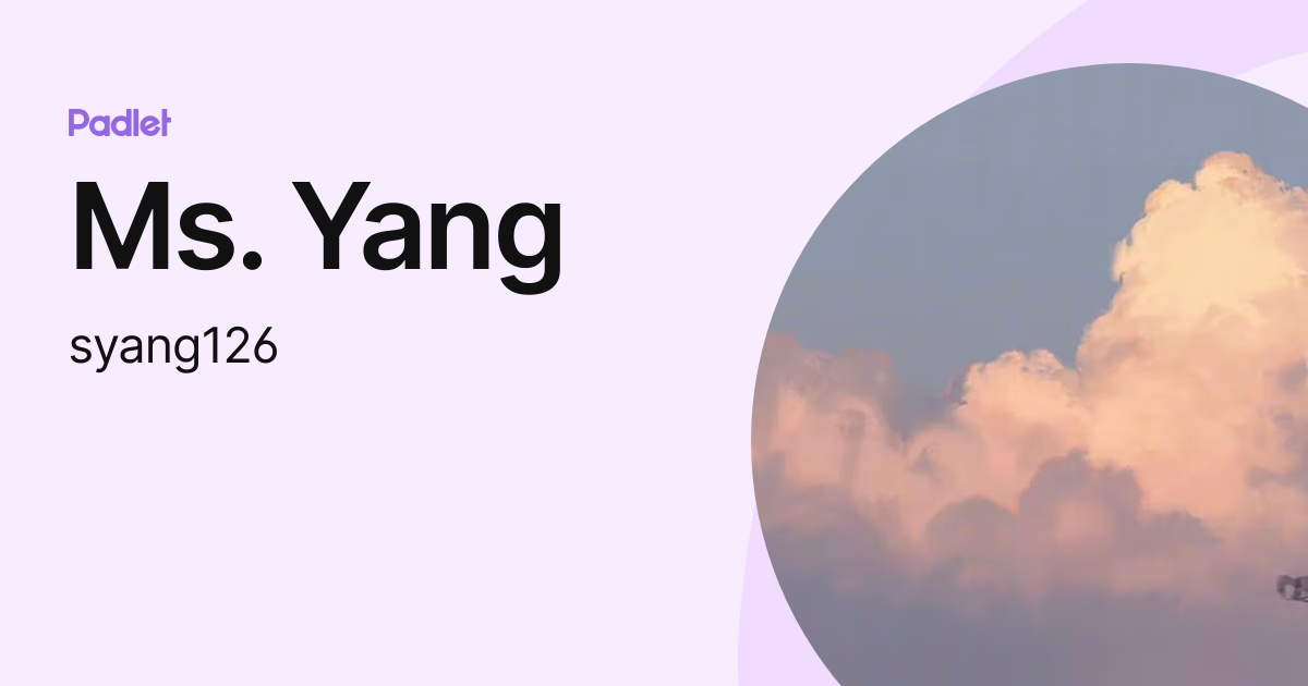 Ms. Yang (syang126) profile | Padlet
