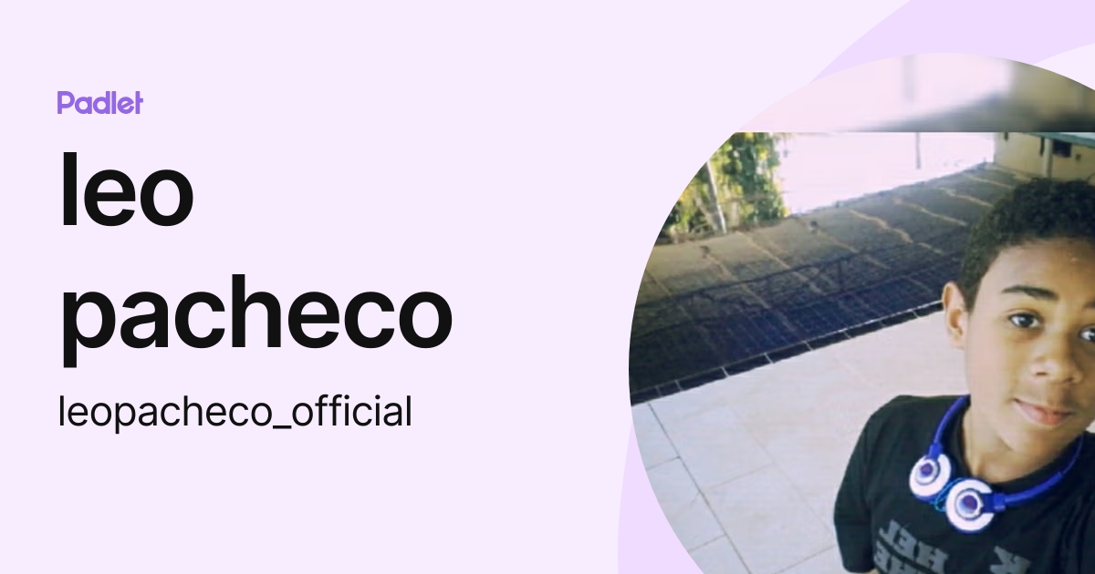 leo pacheco (leopacheco_official) profile | Padlet