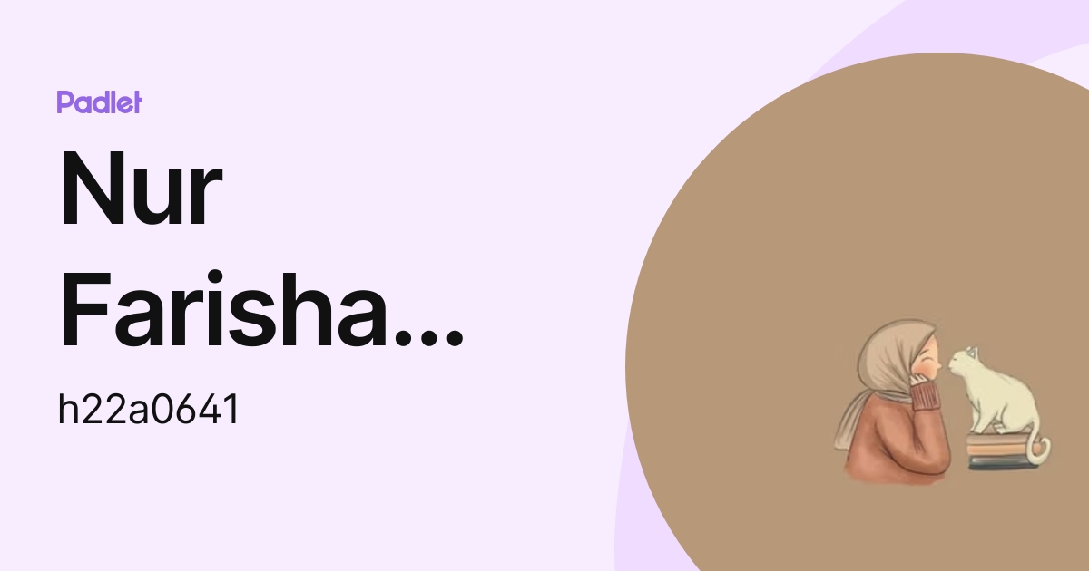 Nur Farisha Nabila Binti Fauzi (h22a0641) profile | Padlet