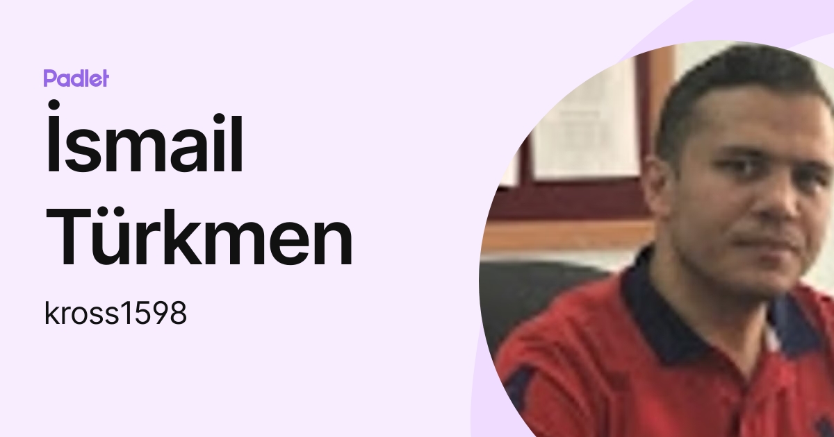 İsmail Türkmen (kross1598) profile | Padlet