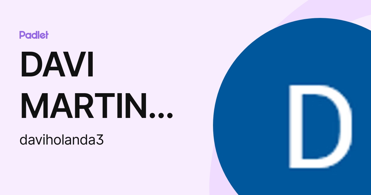 DAVI MARTINS HOLANDA (daviholanda3) profile | Padlet