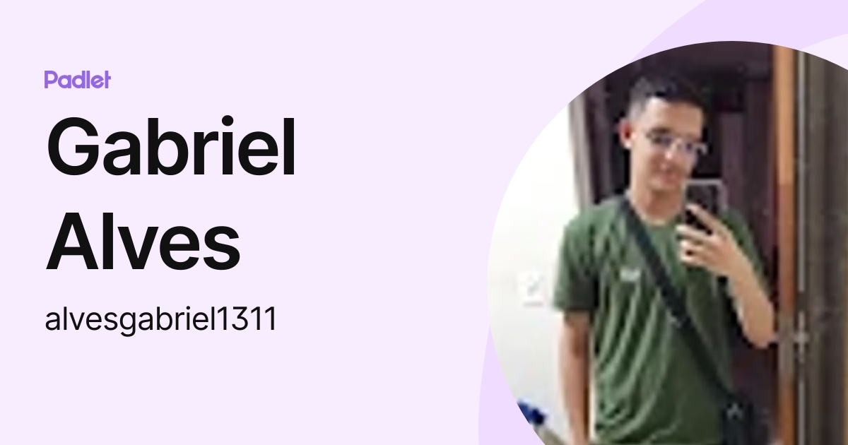 Gabriel Alves (alvesgabriel1311) profile | Padlet