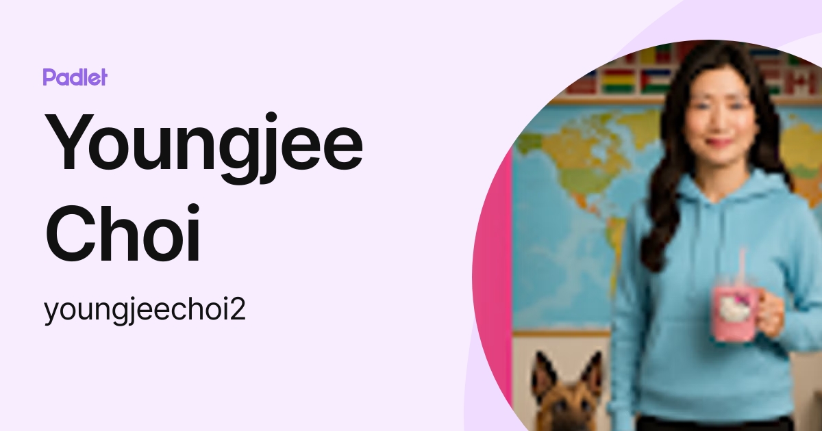 Youngjee Choi (youngjeechoi2) profile | Padlet
