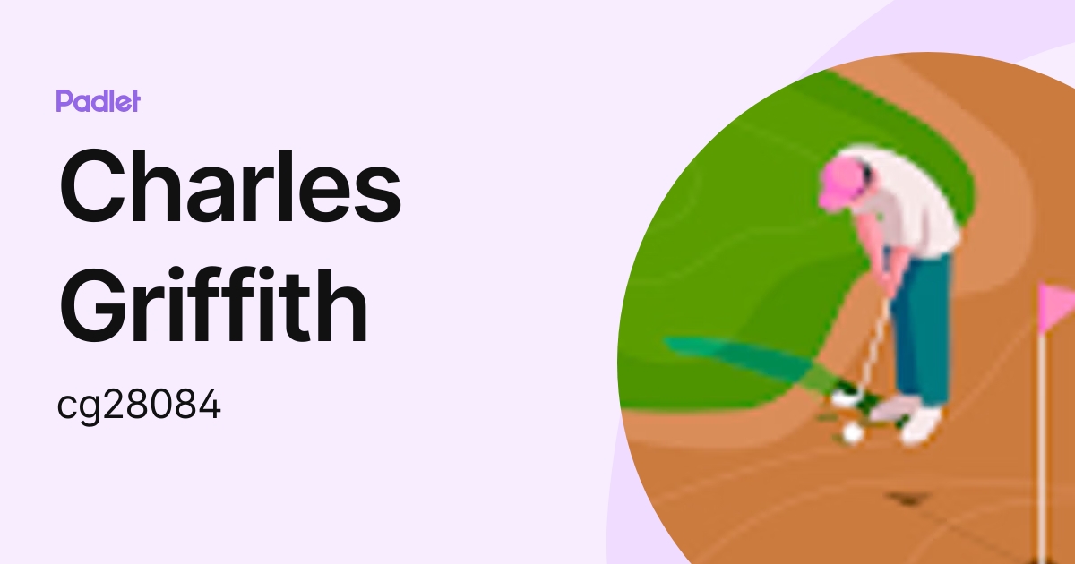 Charles Griffith (cg28084) profile | Padlet