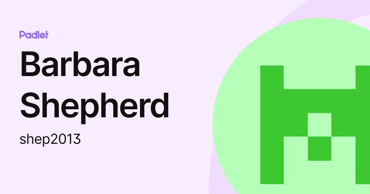 Barbara Shepherd (shep2013) profile | Padlet