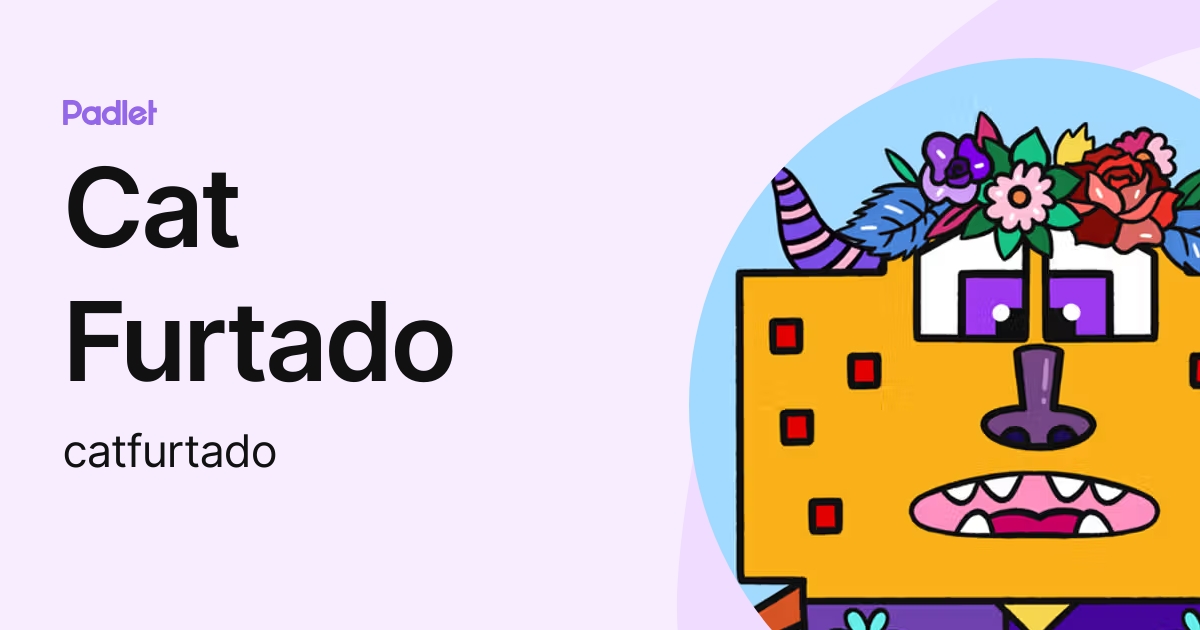 Cat Furtado (catfurtado) profile | Padlet