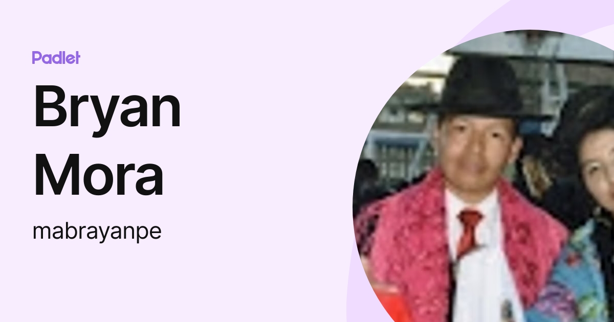 Bryan Mora (mabrayanpe) profile | Padlet