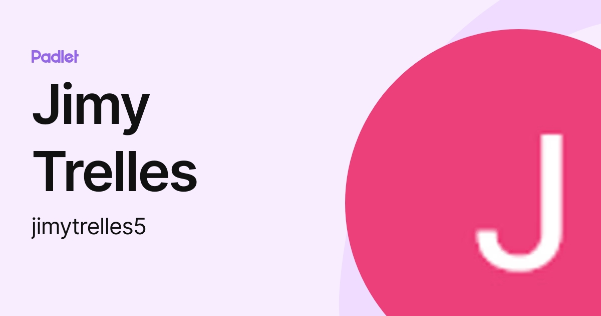 Jimy Trelles (jimytrelles5) profile | Padlet