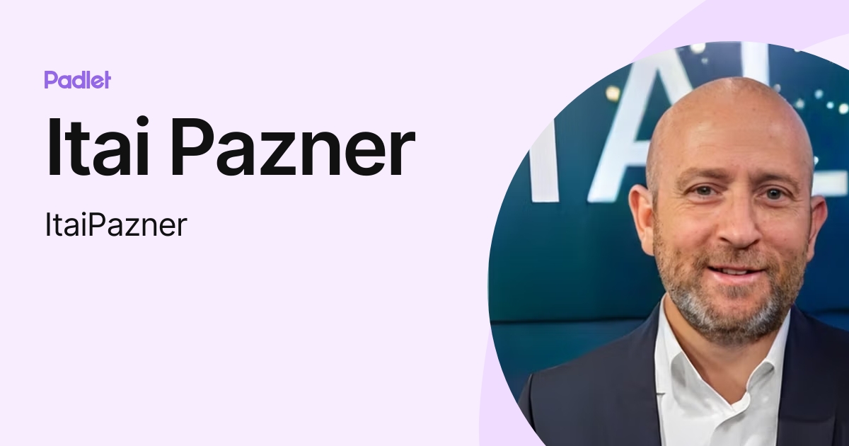 Itai Pazner (ItaiPazner) profile | Padlet
