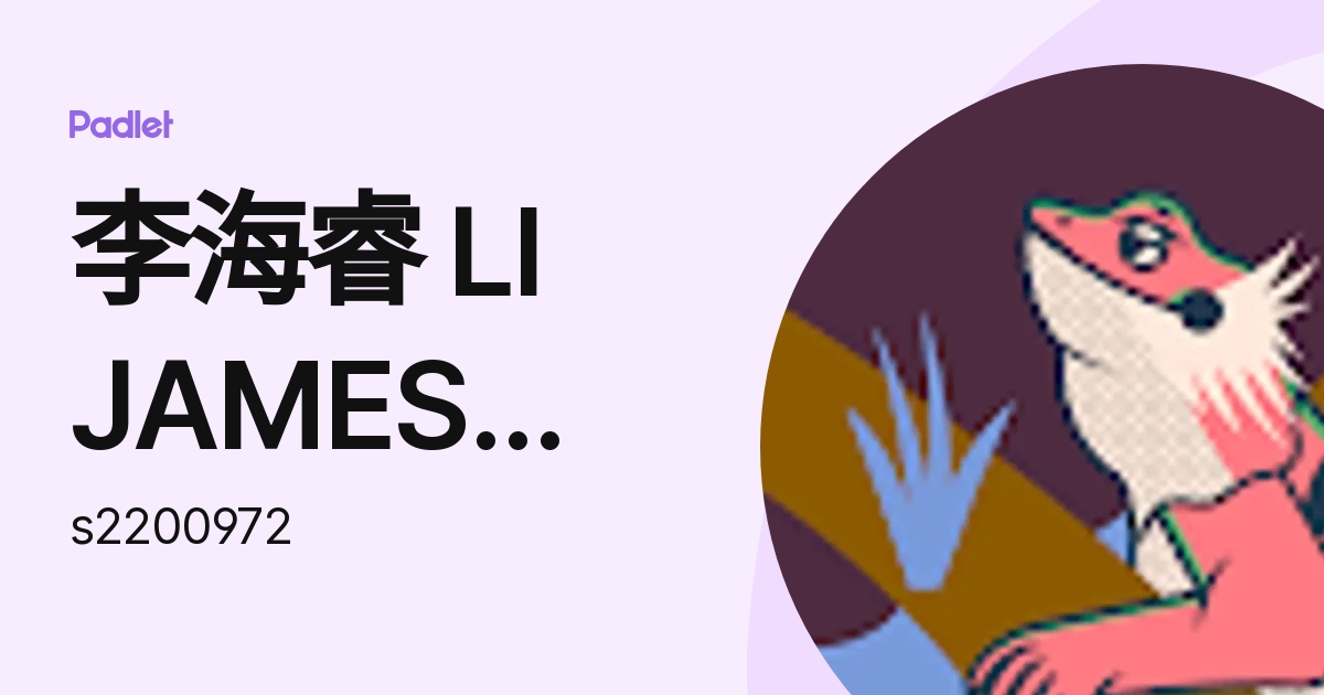李海睿 LI JAMES HOI YUI (s2200972) profile | Padlet