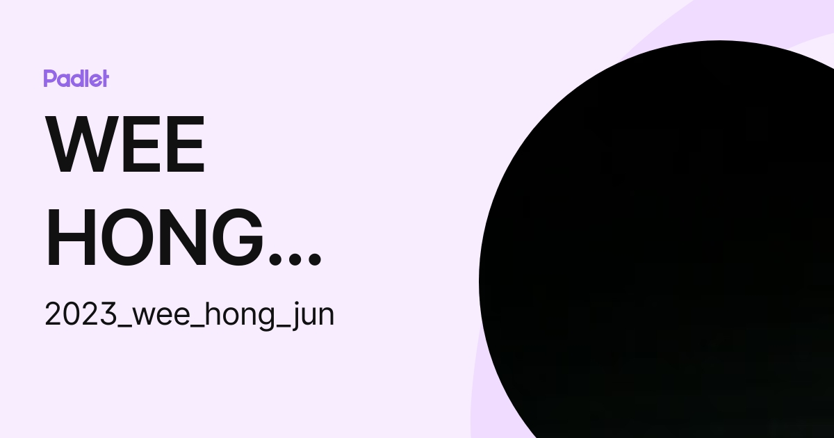 WEE HONG JUN, JENSON Student S1R1 (2023_wee_hong_jun) profile | Padlet