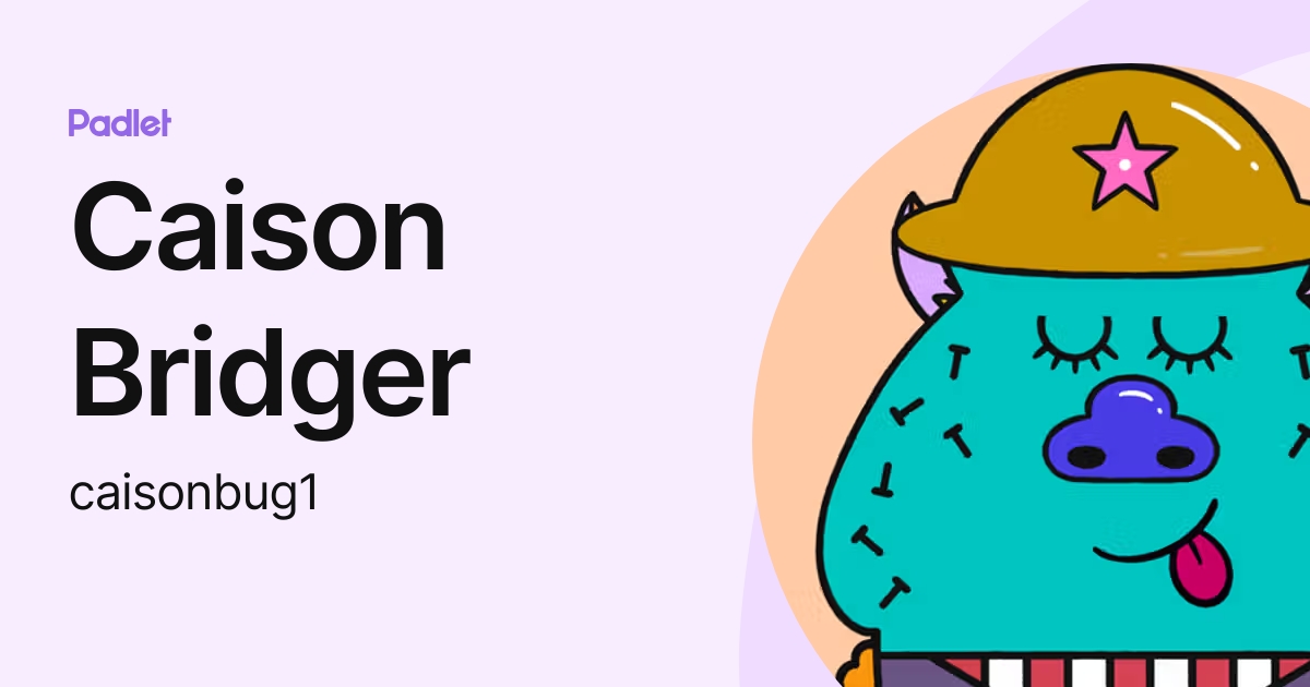 Caison Bridger (caisonbug1) profile | Padlet