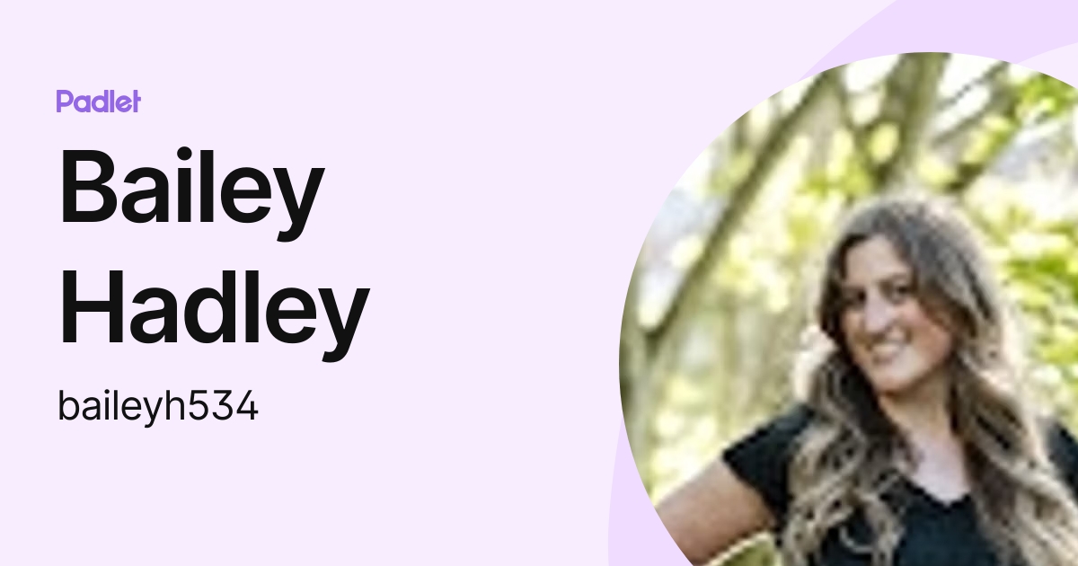 Bailey Hadley (baileyh534) profile | Padlet