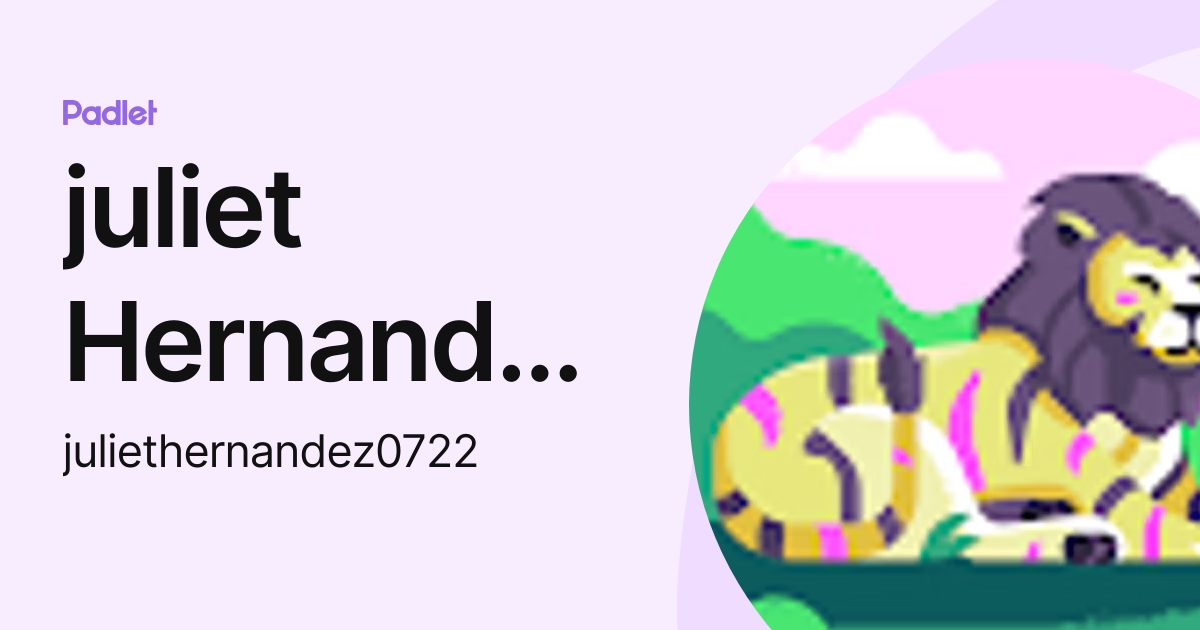 juliet Hernandez Mogollon (juliethernandez0722) profile | Padlet
