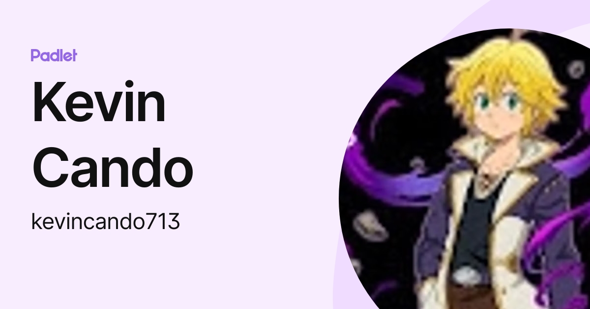 Kevin Cando (kevincando713) profile | Padlet